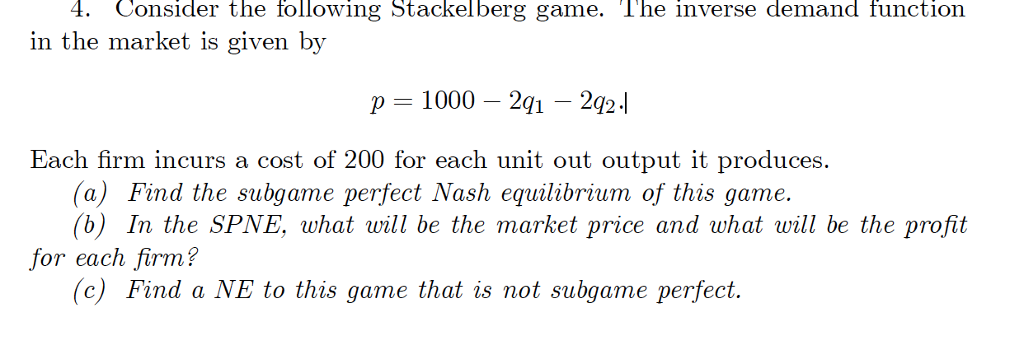 Solved Consider the following Stackelberg game. The inverse | Chegg.com