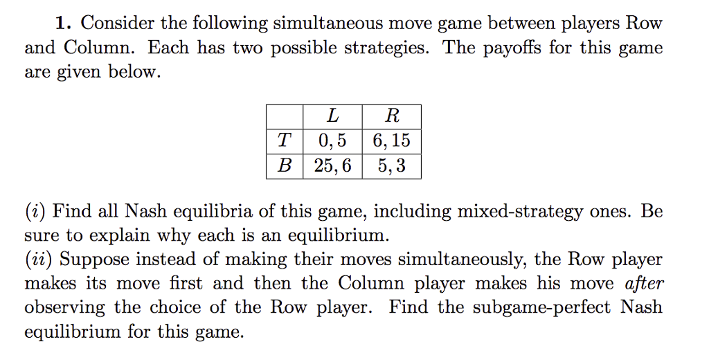Solved 1. Consider the following simultaneous move game | Chegg.com