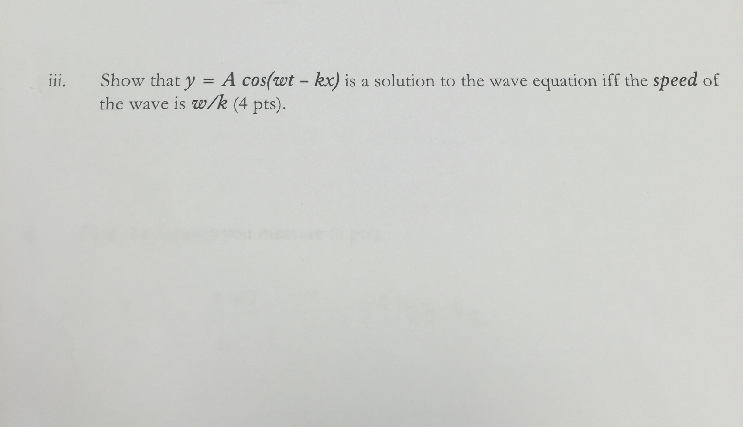 Solved Show that y = A cos(wt - kx) is a solution to the | Chegg.com