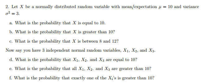 Solved 2. Let X be a normally distributed random variable | Chegg.com