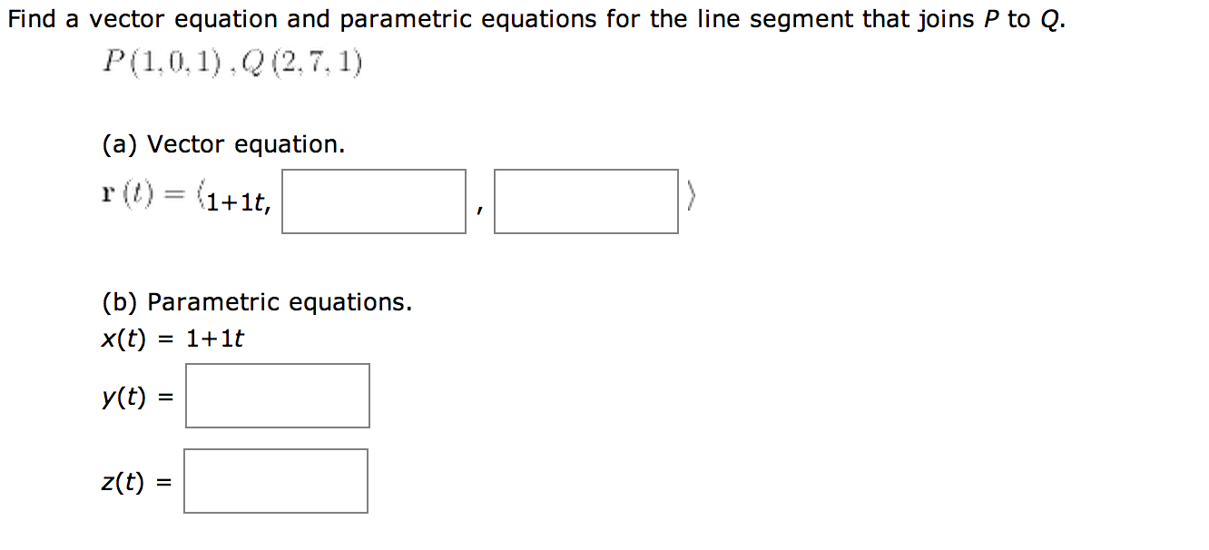 Solved Find a vector equation and parametric equations for | Chegg.com