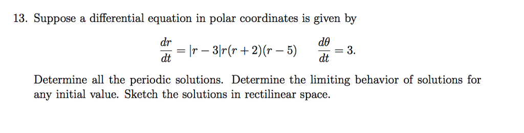 Solved Suppose a differential equation in polar coordinates | Chegg.com