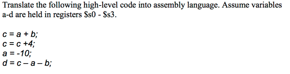 Translate the following high-level code into assembly | Chegg.com