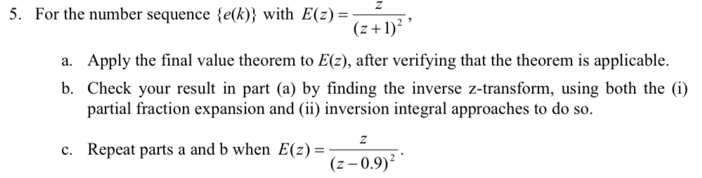 Solved 5. For the number sequence {e(k)) with E(z)= z+1)2 a. | Chegg.com