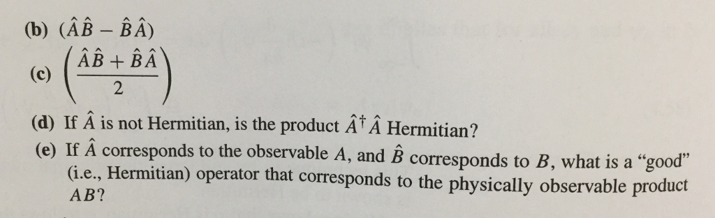 Solved If A and B are both Hermitian, which of the following | Chegg.com
