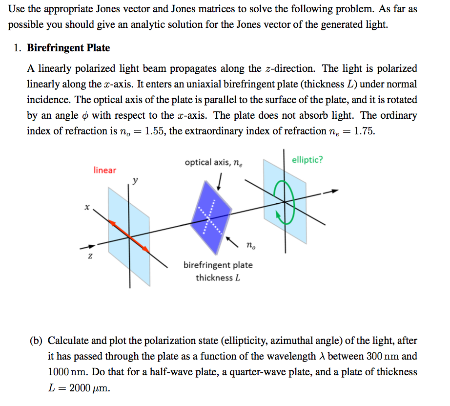 Use the appropriate Jones vector and Jones matrices | Chegg.com