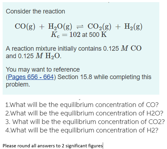 Solved Consider the reaction CO(g) H2O(g)CO2(g) H2(g) 102 at | Chegg.com