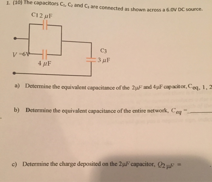 Solved The capacitors C1 C2 and c3 are connected as shown | Chegg.com