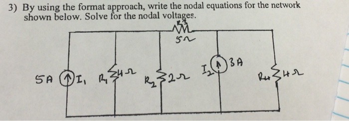 Solved By using the format approach, write the nodal | Chegg.com