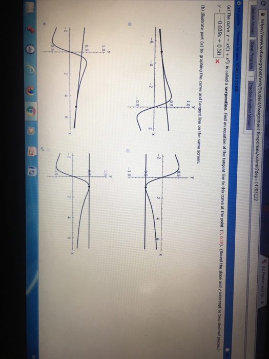 Solved The curve y = x/(1 + x^2) is called a serpentine. | Chegg.com