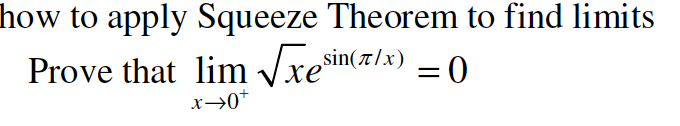 Solved how to apply Squeeze Theorem to find limits Prove | Chegg.com