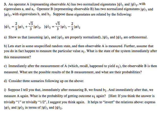 Solved 3. An operator A (representing observable A) has two | Chegg.com