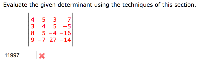 Solved Evaluate the given determinant using the techniques | Chegg.com