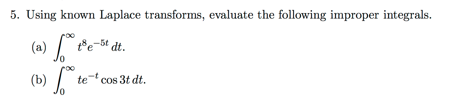Using known Laplace transforms, evaluate the | Chegg.com