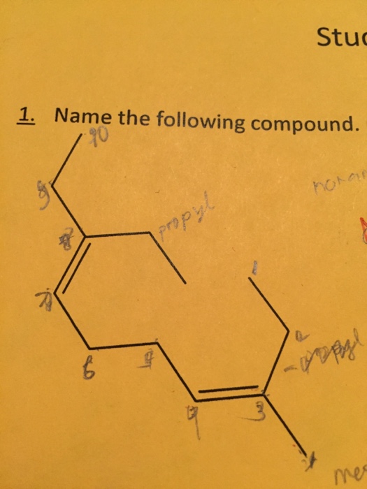 Solved Stu 1. Name the following compound. me | Chegg.com