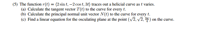 Solved The function r(t) = (2 sin t, -2 cos t,3t) traces | Chegg.com