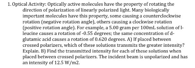 Solved Optical Activity: Optically active molecules have the | Chegg.com