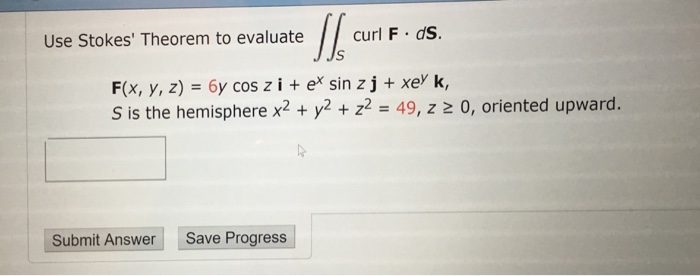 Solved Use Stokes' Theorem to evaluate double integral_S | Chegg.com