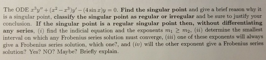 Solved The ODE ay(2 is a singular point, classify the | Chegg.com