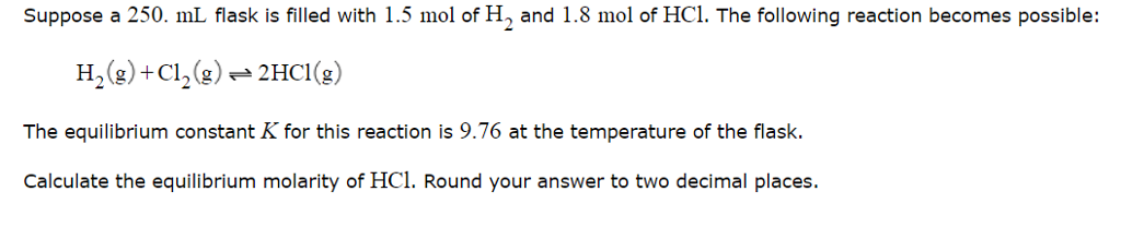 Solved Suppose a 250. mL flask is filled with 1.5 mol of H2 | Chegg.com
