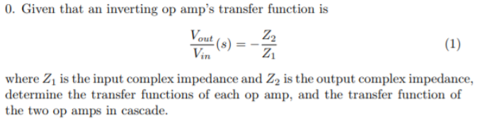 Solved 0. Given that an inverting op amp's transfer function | Chegg.com