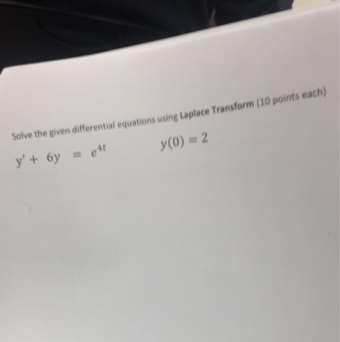 Solved Solve the given differential equations using Laplace | Chegg.com