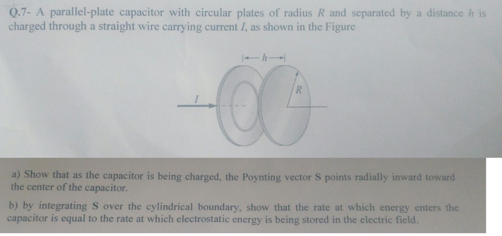 Solved Q.7- A parallel-plate capacitor with circular plates | Chegg.com