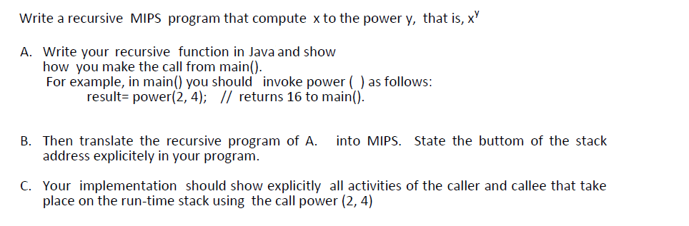 Solved Write a recursive MIPS program that compute x to the | Chegg.com