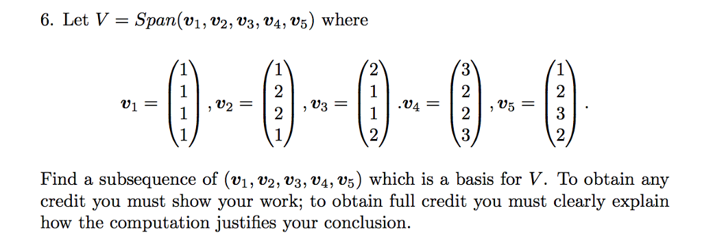 Solved 6. Let V = Span(vi, v2 ,U3M, vs) where 00-0 /21 3 Ma- | Chegg.com