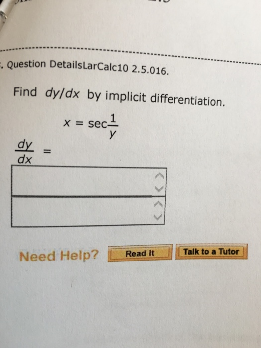 Solved Find dy/dx by implicit differentiation, x = sec 1/y | Chegg.com