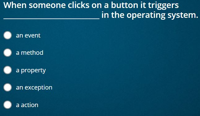 Solved When someone clicks on a button it triggers in the | Chegg.com