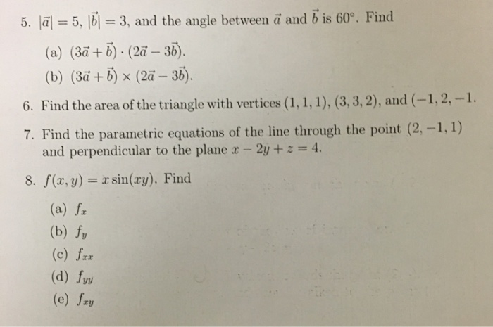 Solved 5. |a|=5, b=3, and the angle between a and b is 60*. | Chegg.com