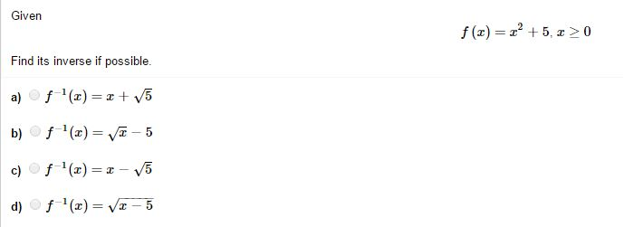 Solved Given f(x) = x^2 + 5, x greaterthanorequalto 0 Find | Chegg.com