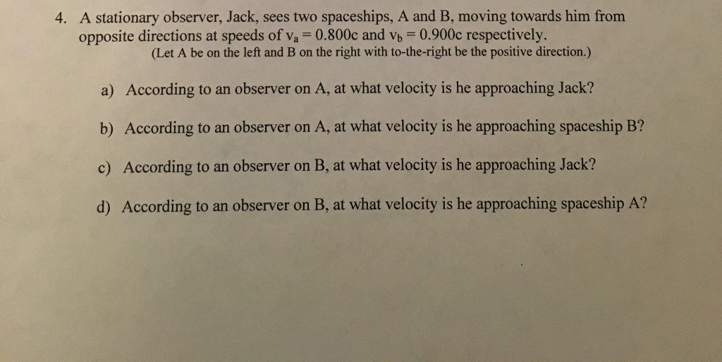 Solved A stationary observer, Jack, sees two spaceships, A | Chegg.com