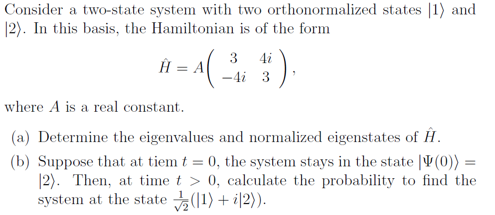 Solved Consider a two-state system with two orthonormalized | Chegg.com