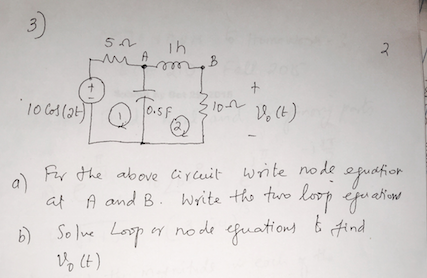 Solved For the above circuit write node equation at A and B. | Chegg.com