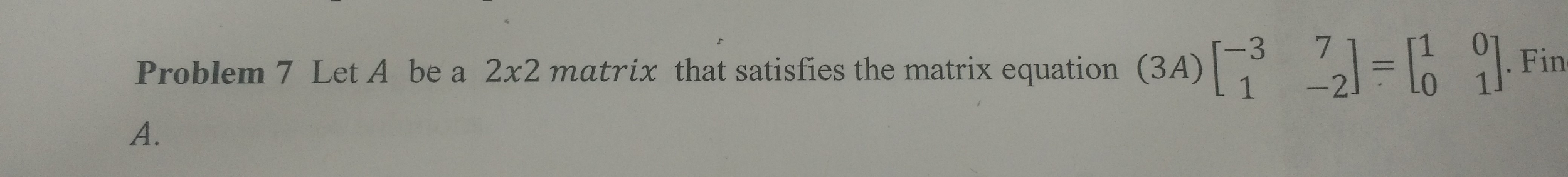 Solved let A be a 2x2 matrix that satisfies the matrix | Chegg.com