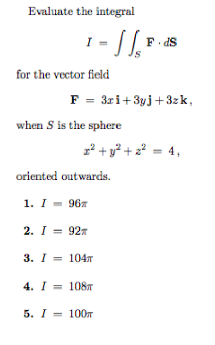 Solved Evaluate the integral F dS for the vector field when | Chegg.com