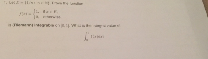 Solved Let E = {1/n: n belongs to N}. Prove the function | Chegg.com
