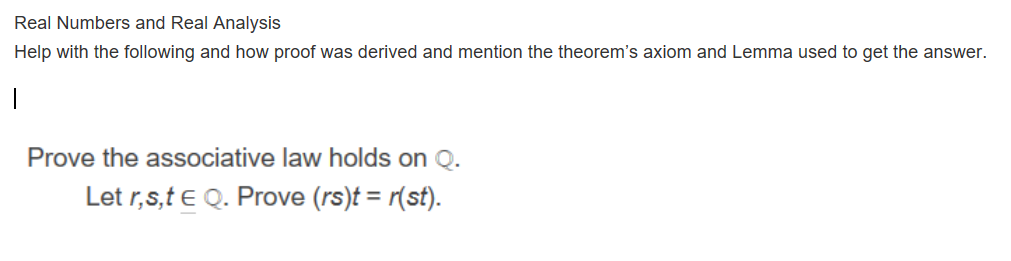 Solved Prove the associative law holds on Q. Let r, s, t | Chegg.com