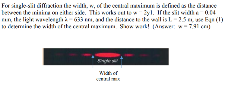 Solved For single-slit diffraction the width, w, of the | Chegg.com
