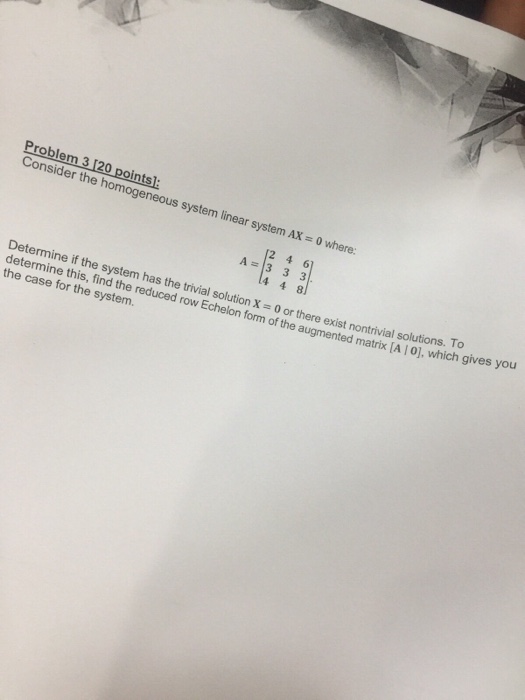 Solved Problem 3 120 pointsl: Consider the homogeneous | Chegg.com
