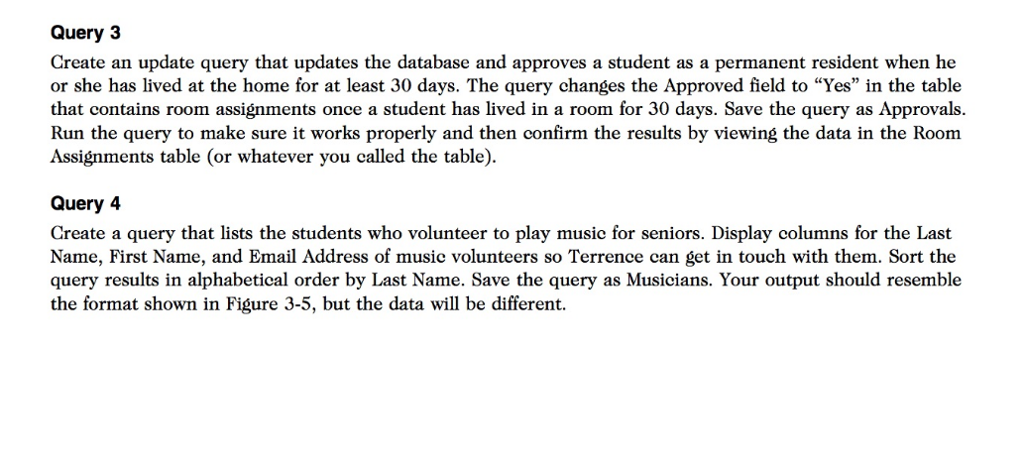3 THE ROOM AND BOARD DATABASE Designing a Relational | Chegg.com