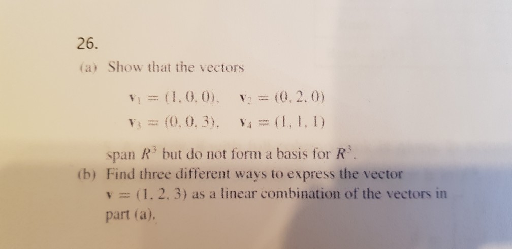 Solved 26. (a) Show that the vectors VI = (1, (), ())? V: = | Chegg.com