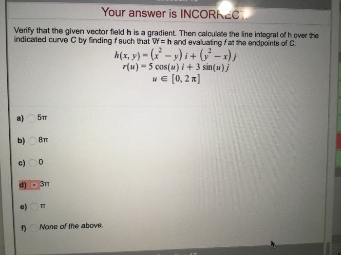 Solved Verify that the given vector field h is a gradient. | Chegg.com