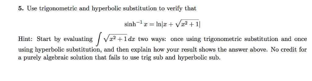 Solved Use trigonometric and hyperbolic substitution to | Chegg.com
