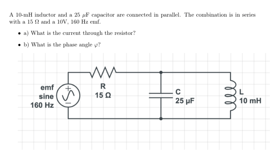 Solved A 10-mH inductor and a 25 F capacitor are connected | Chegg.com