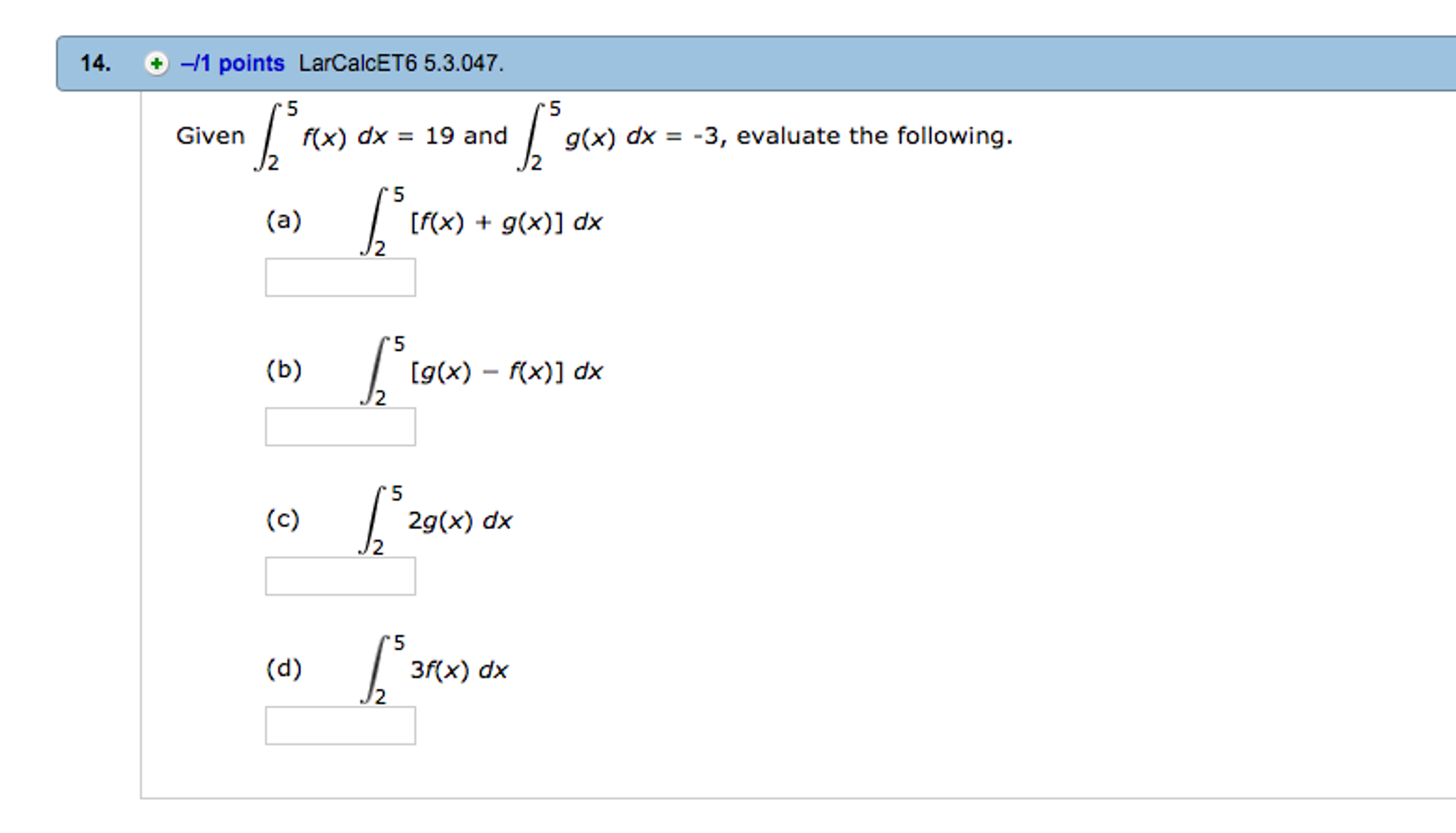Solved Given integral_2^5 f(x) dx = 19 and integral_2^5 g(x) | Chegg.com