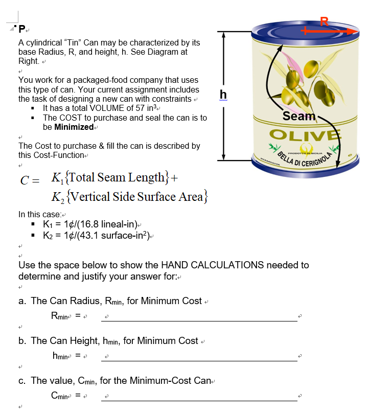 Solved A cylindrical Tin" Can may be characterized by its | Chegg.com