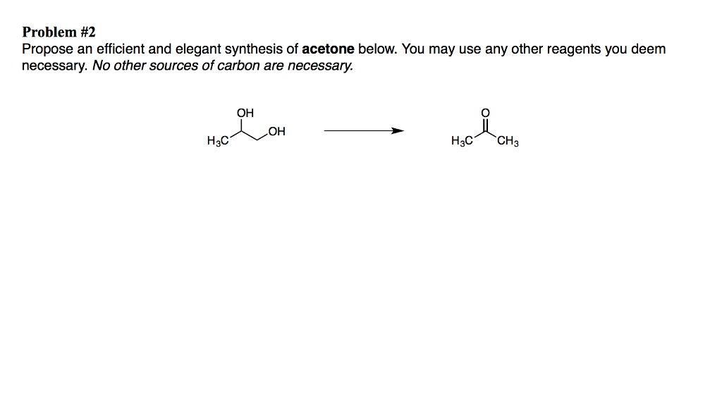 Solved Propose an efficient and elegant synthesis of acetone | Chegg.com